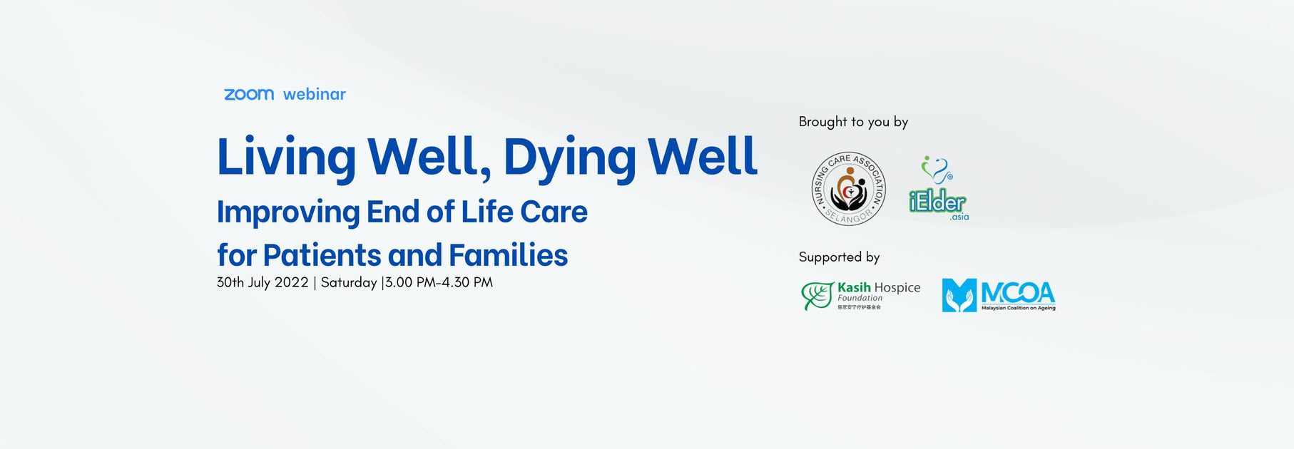 [July 2022 Webinar] Awareness Talk: Living Well, Dying Well- Improving ...